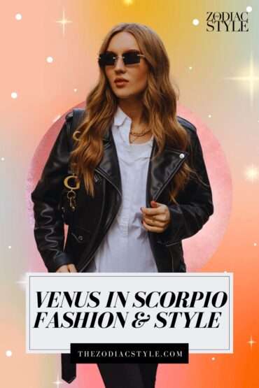 Venus Style: How to Dress According to Your Venus Sign - The Zodiac Style