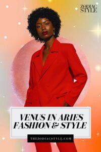 Venus Style: How to Dress According to Your Venus Sign - The Zodiac Style